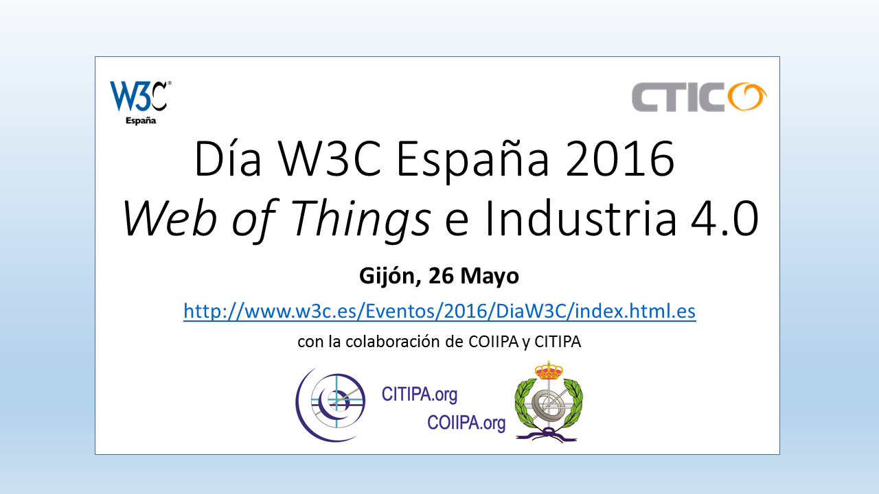 Día W3C España 2016: Web of Things e Industria 4.0 - Colegio Oficial ...